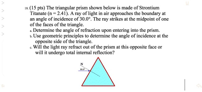 SOLVED: (15 pts) The triangular prism shown below is made of Strontium ...