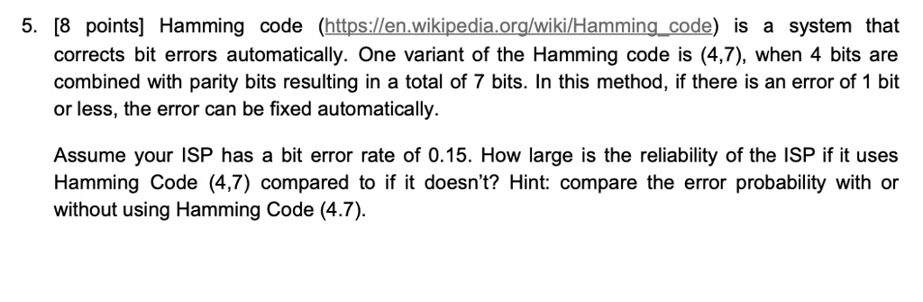 Solved Hamming Code Is A System That Corrects Bit Errors Automatically One Variant Of The