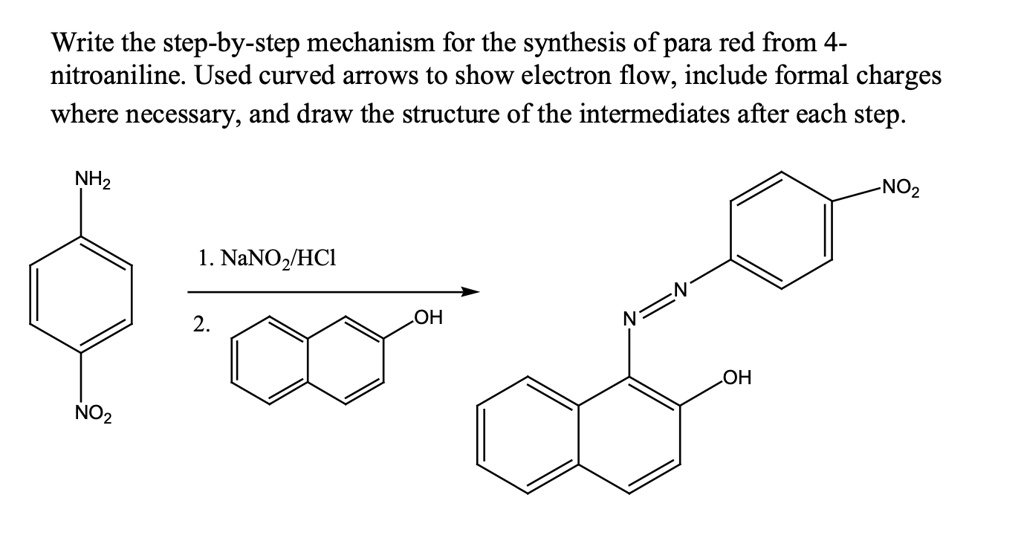 SOLVED: Write the step-by-step mechanism for the synthesis of para red ...
