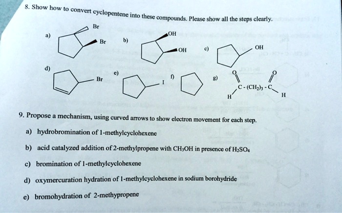 SOLVED: Show how convert cyclopentene into these compounds, Please show ...
