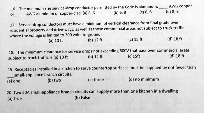 SOLVED: 16. The minimum size service-drop conductor permitted by the ...