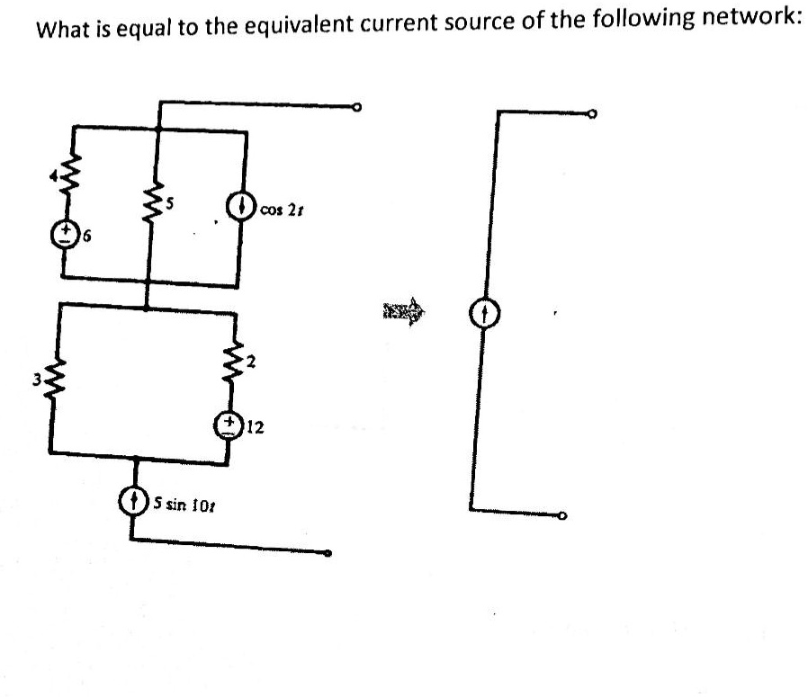 SOLVED: Text: What is equal to the equivalent current source of the following network: )sin10t