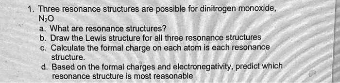 SOLVED: Three resonance structures are possible for dinitrogen monoxide ... SOLVED: Three resonance structures are possible for dinitrogen monoxide ...