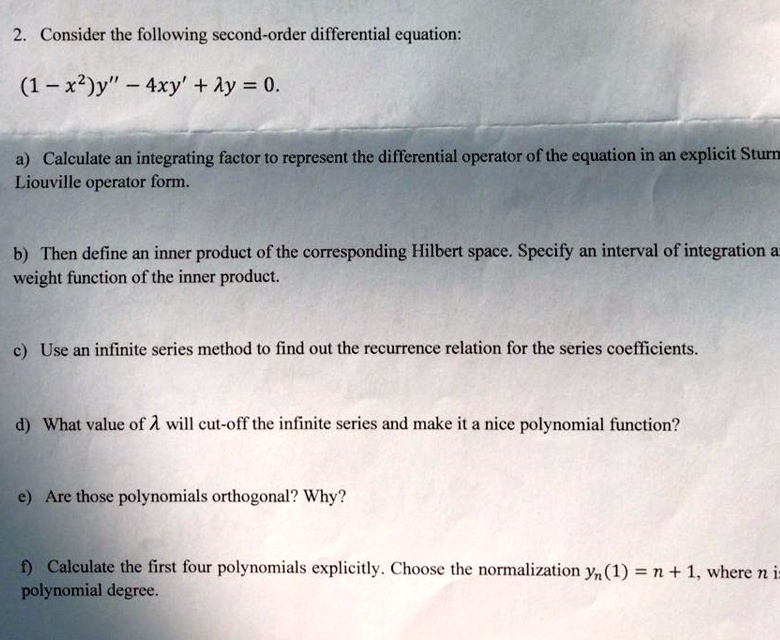 2. Consider the following second-order differential equation: (1 - x^2)y” - 4xy' + λ y = 0. a ...
