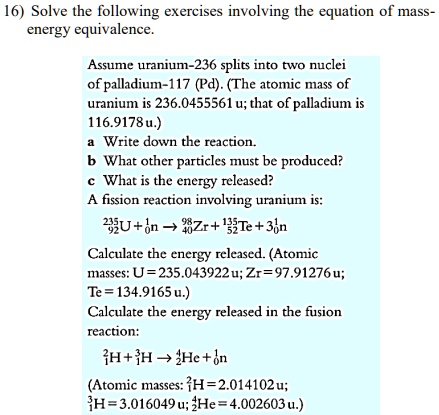 16) Solve the following exercises involving the equation of mass-energy ...