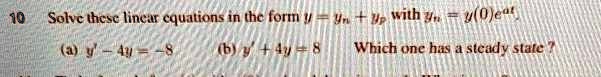 SOLVED: 10. Solve these linear equations in the form y=yn+yp with yn=y ...