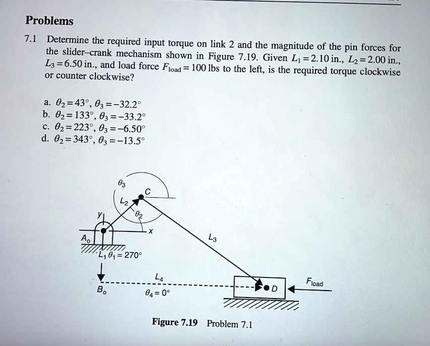 problems 71determine the required input torque on link 2 and the magnitude of the pin forces for ...