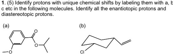 SOLVED: 1. (5) Identify protons with unique chemical shifts by labeling ...