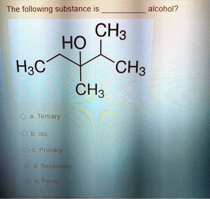 The following substance is alcohol ch3 ho hac chs ch3...
