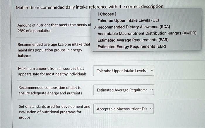match the recommneded daily intake reference with the correct ...