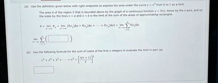 SOLVED: aUse the definition given below with right endpoints to express the area under the curve ...