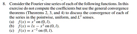 SOLVED: Considerthe Fourier sine series of each of the following functions. In this exercise do ...