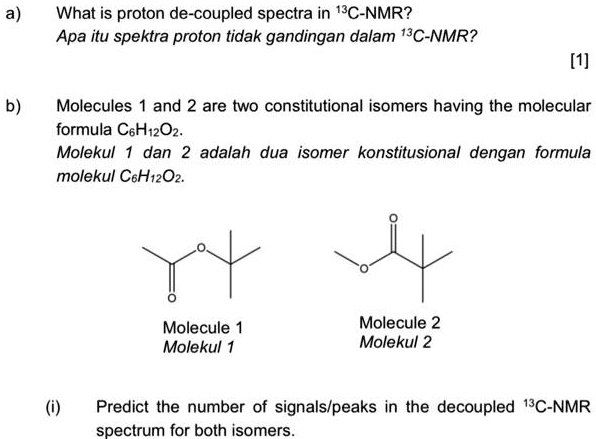 a) What is proton de-coupled spectra in ^13C-NMR? Apa itu spektra ...