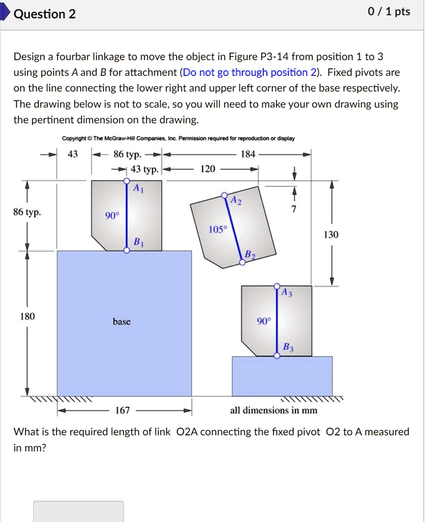 question 2 0 1 pts design a fourbar linkage to move the object in ...
