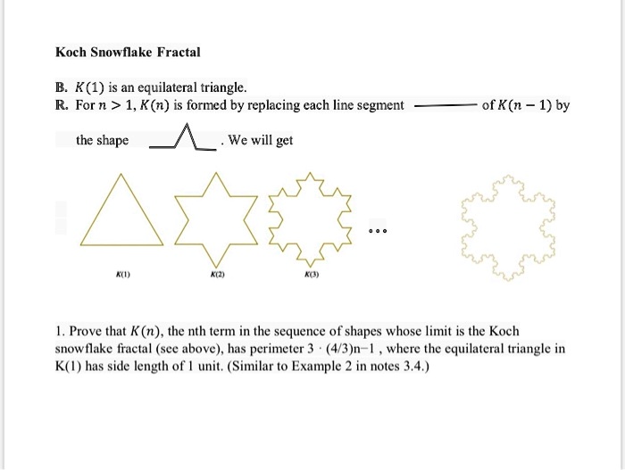 koch snowflake fractal b k1 is an equilateral triangle for n 1kn is formed by replacing cach ...