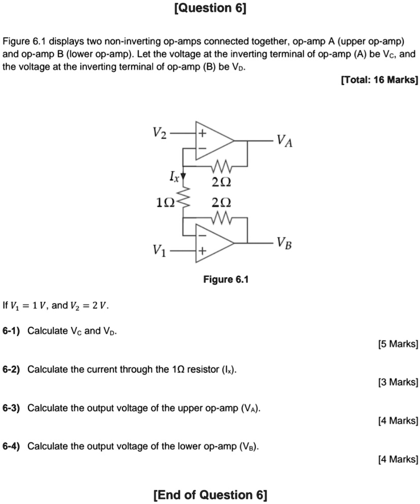 SOLVED: 'Thank you advance [Question 6] Figure 6.1 displays two non-inverting op-amps connected ...