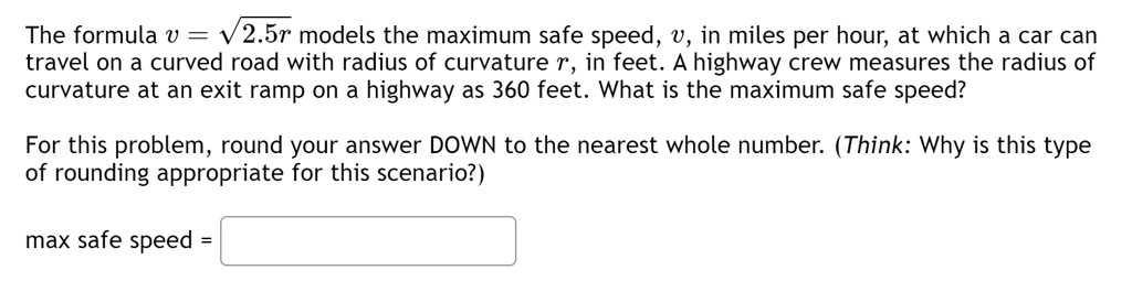 the formula v 25r models the maximum safe speed v in miles per hour at ...