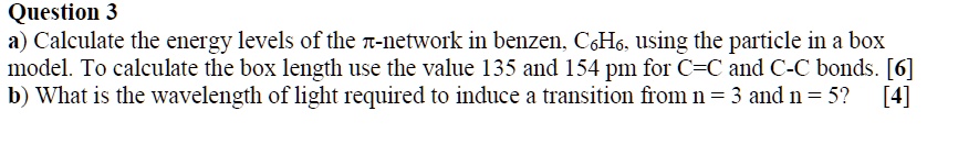 SOLVED: Question 3 a) Calculate the energy levels of the T-network in benzen. CsHs using the ...