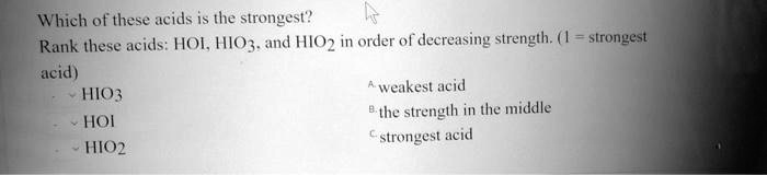 Which of these acids is the strongest? Rank these acids: HOI, HIO3, and ...