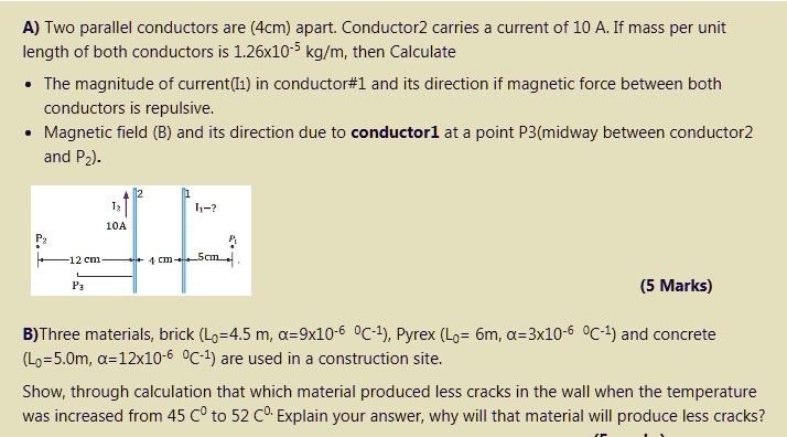 SOLVED: A Two parallel conductors are4cm) apart.Conductor2 carries a ...
