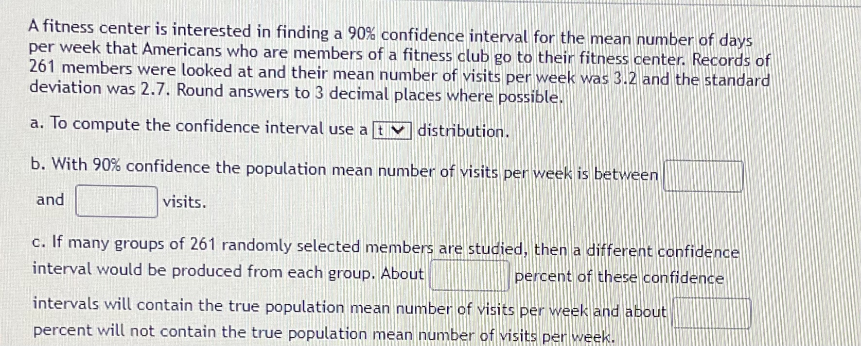 SOLVED: A fitness center is interested in finding a 90 % confidence ...