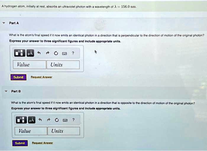 SOLVED: Texts: A hydrogen atom initially at rest absorbs an ultraviolet photon with a wavelength ...