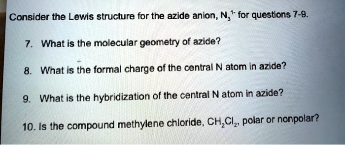 SOLVED: Consider the Lewis structure for the azide anion; N; for ...