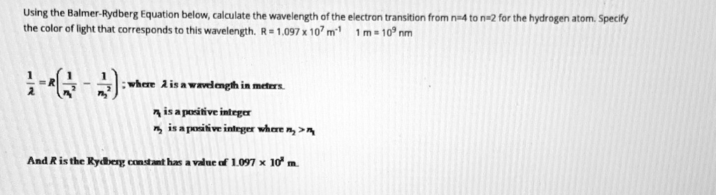 SOLVED: Calculate the wavelength Using the Balmer-Rydberg Equation ...
