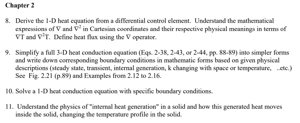 SOLVED: Chapter 2 Derive the 1-D heat equation from a differential ...