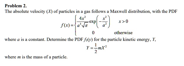 problem 2 the absolute velocity ol particles in gas follows maxwell ...
