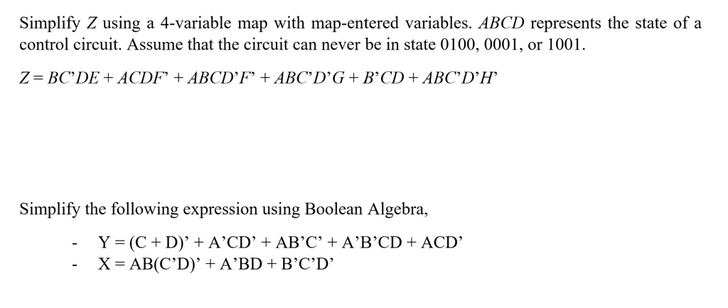 Solved Simplify Z Using A 4 Variable Map With Map Entered Variables Abcd Represents The State 