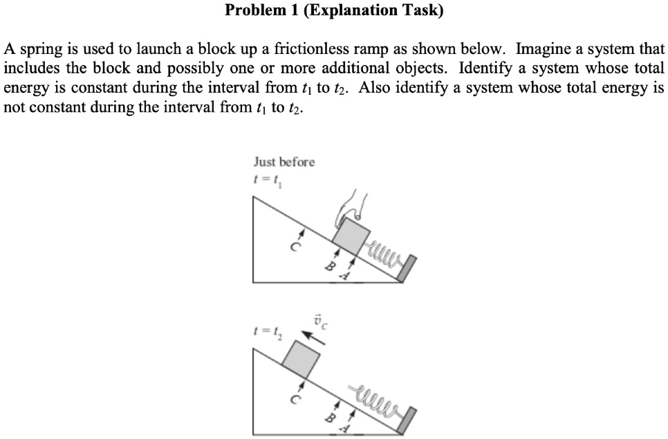 SOLVED: Problem (Explanation Task) spring is used to launch a block up ...