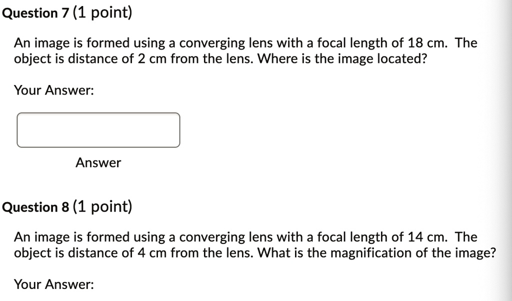 question 7 1 point an image is formed using a converging lens with a ...