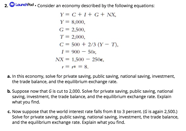 2. LaunchPad. Consider an economy described by the following equations ...