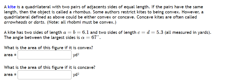 SOLVED: A kite is a quadrilateral with two pairs of adjacents sides of ...
