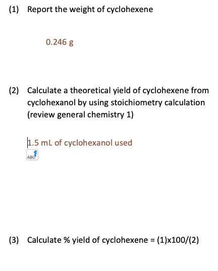 calculate a theoretical yield of cyclohexene from cyclohexanol by using stoichiometry ...