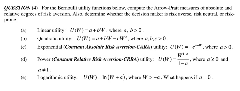 SOLVED: Texts: QUESTION (4) For the Bernoulli utility functions below ...