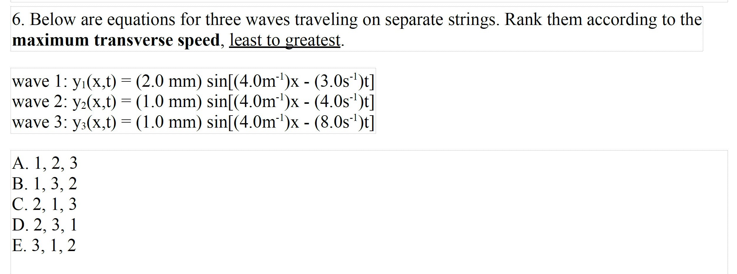 SOLVED: 6. Below are equations for three waves traveling on separate strings. Rank them ...