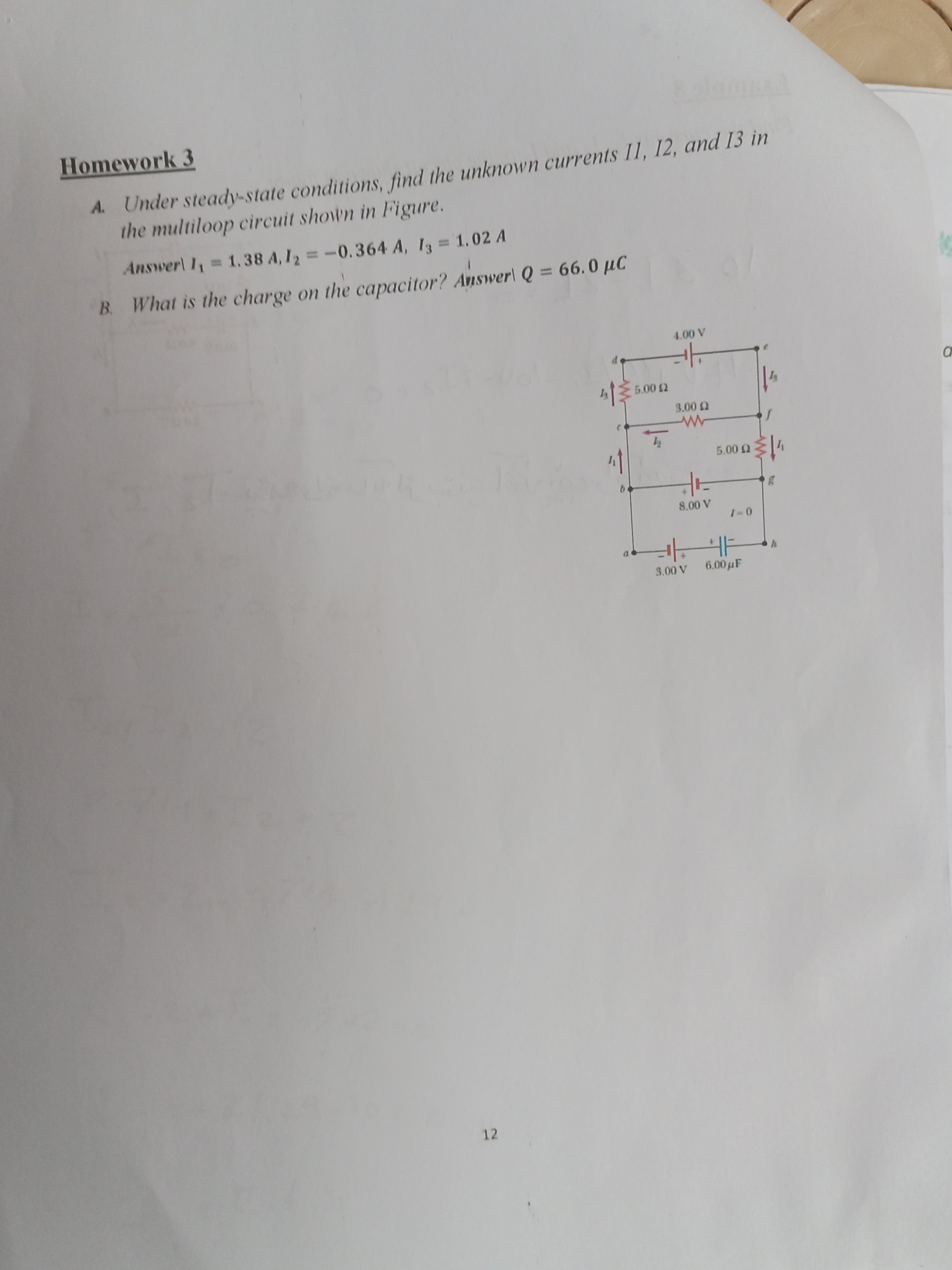 [GET ANSWER] A. Under steady-state conditions, find the unknown currents I 1, I 2, and I 3 in ...