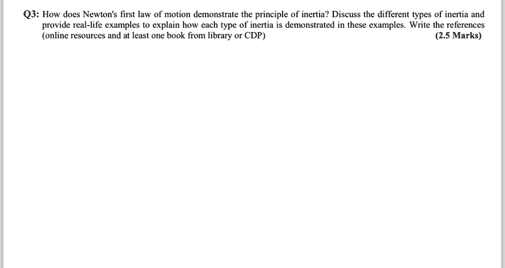 Q3: How does Newton's first law of motion demonstrate the principle of ...