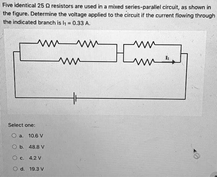 SOLVED: Text: Five identical 25 resistors are used in a mixed series ...