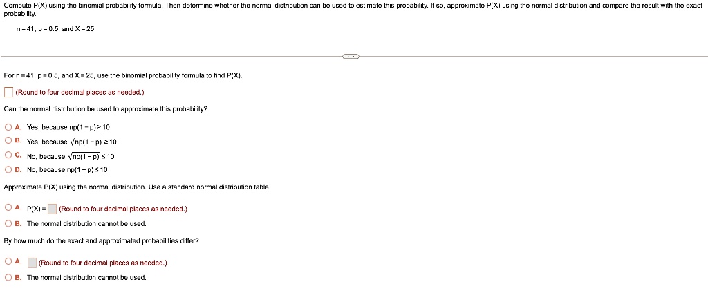 Compute P(X) using the binomial probability formula. Then determine ...