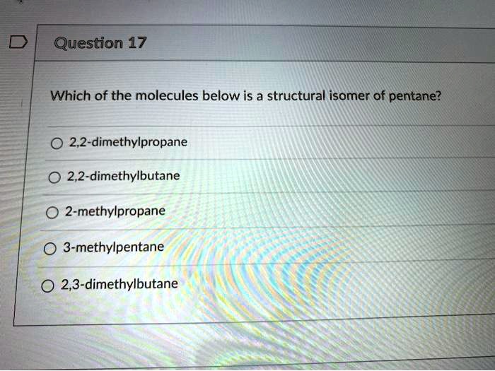 Question 17 which of the molecules below is a structural...