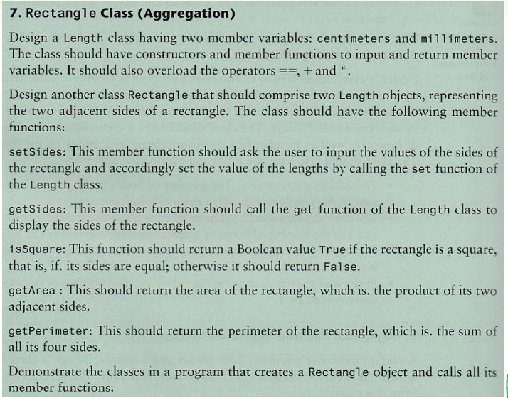 7. Rectangle Class (Aggregation) Design a Length class having two ...