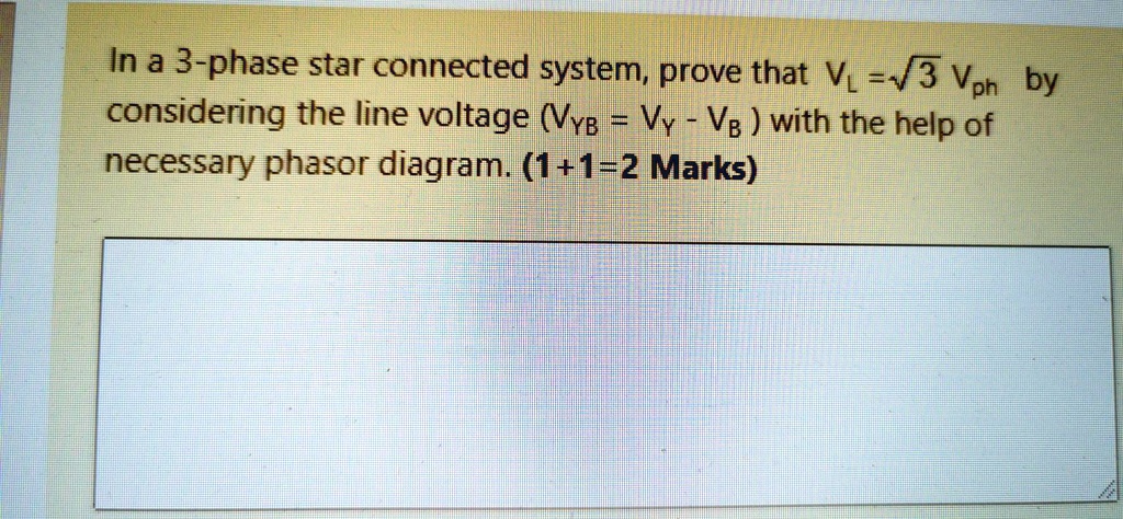 SOLVED: In a 3-phase star connected system, prove that V = âˆš3 Vph by ...