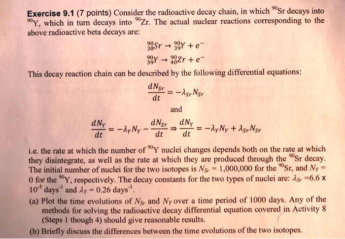 Exercise 9.1 (7 points) Consider the radioactive decay chain, in which ...