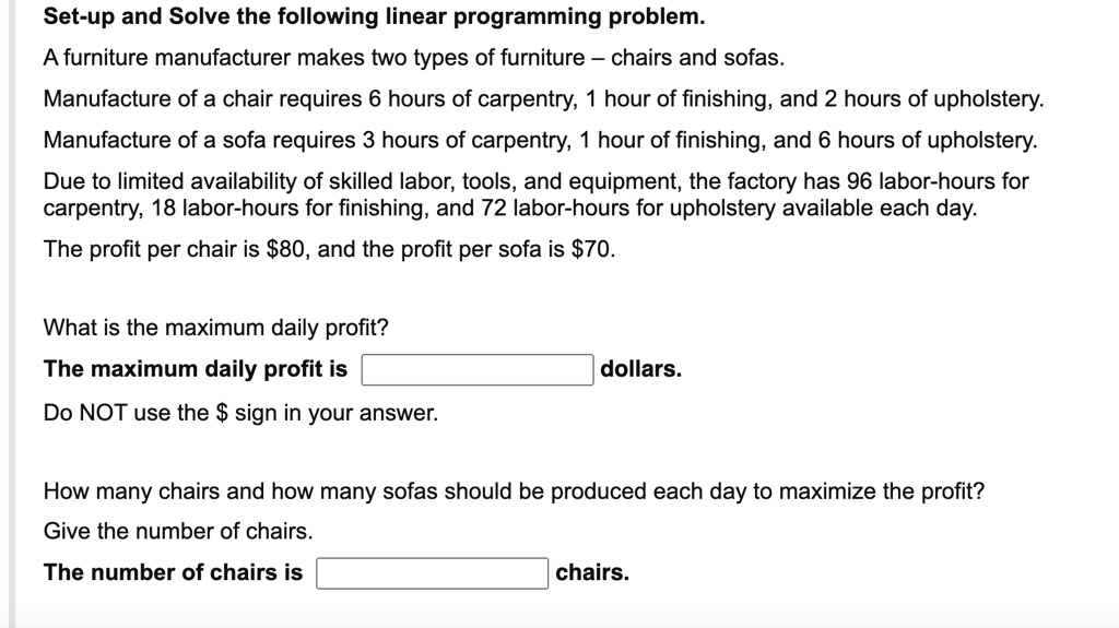 set up and solve the following linear programming problem a furniture ...