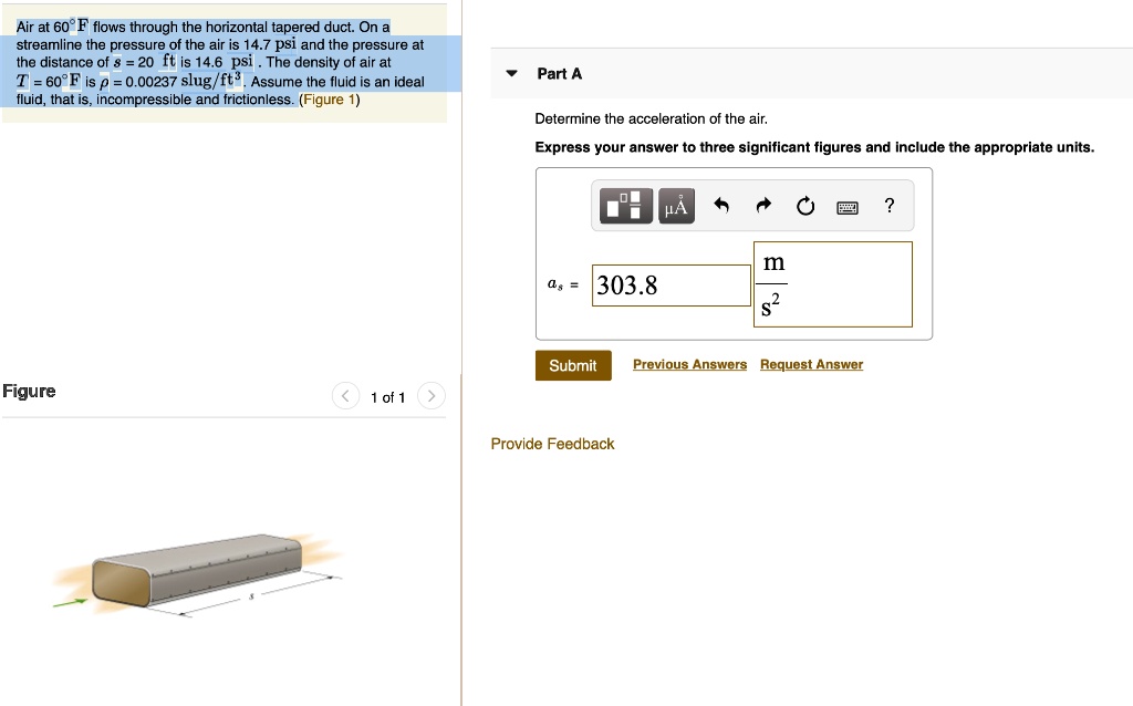 SOLVED: Air at 60∘F flows through the horizontal tapered duct. On a streamline the pressure of ...