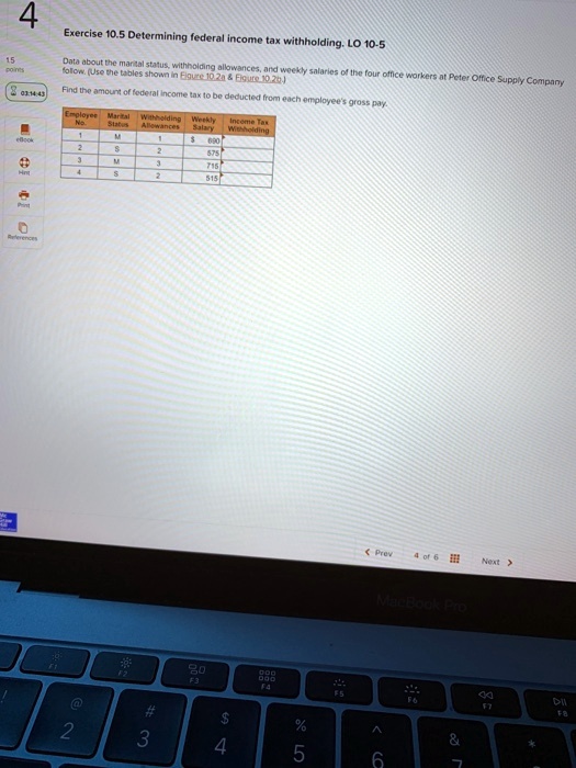 SOLVED: Exercise 10.5: Determining federal income tax withholding. LO ...