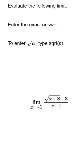 SOLVED: Evaluate the following limit. Enter the exact answer. To enter ...